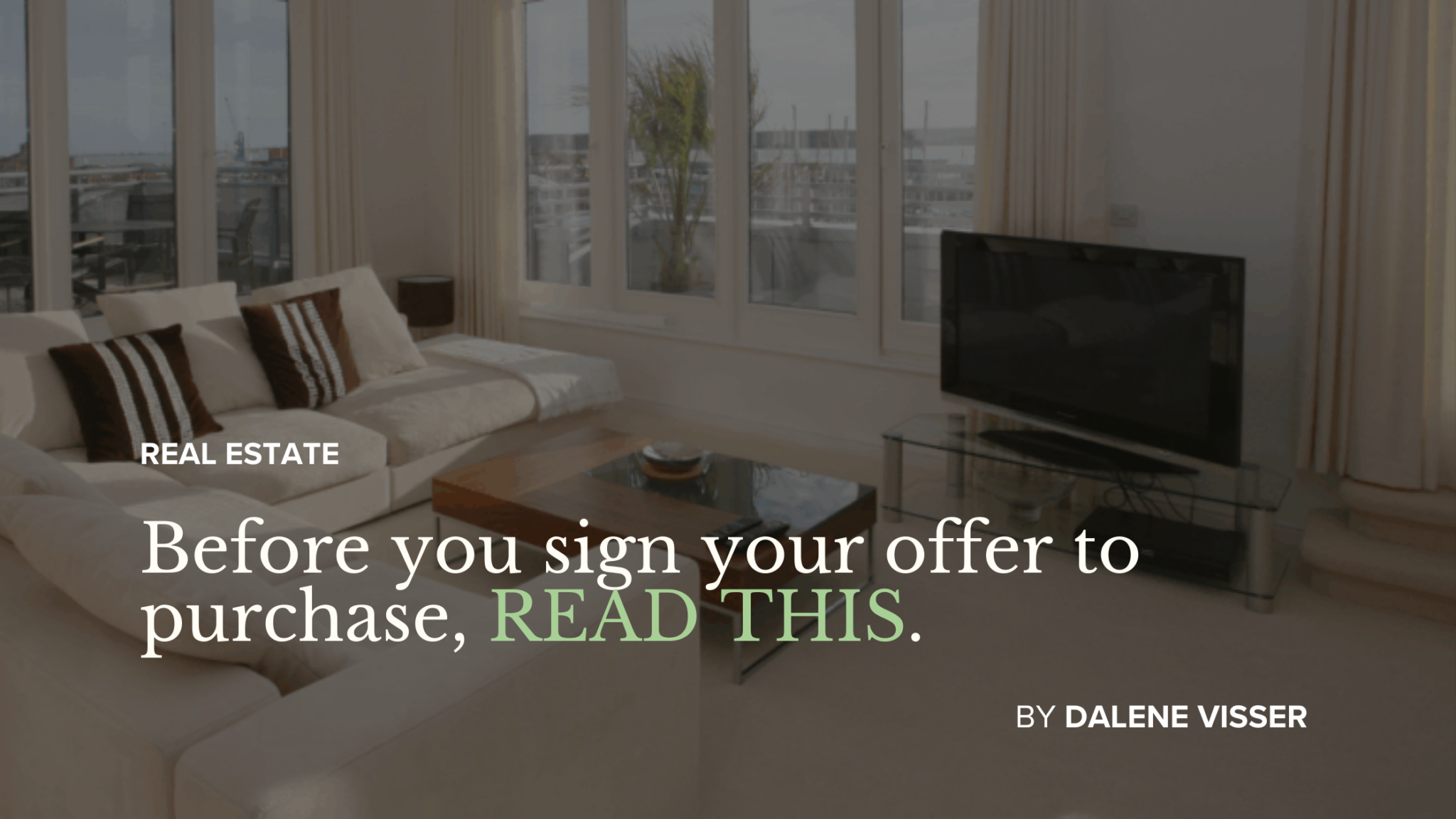 Before you sign your offer to purchase, READ THIS - Watson Goepel LLP