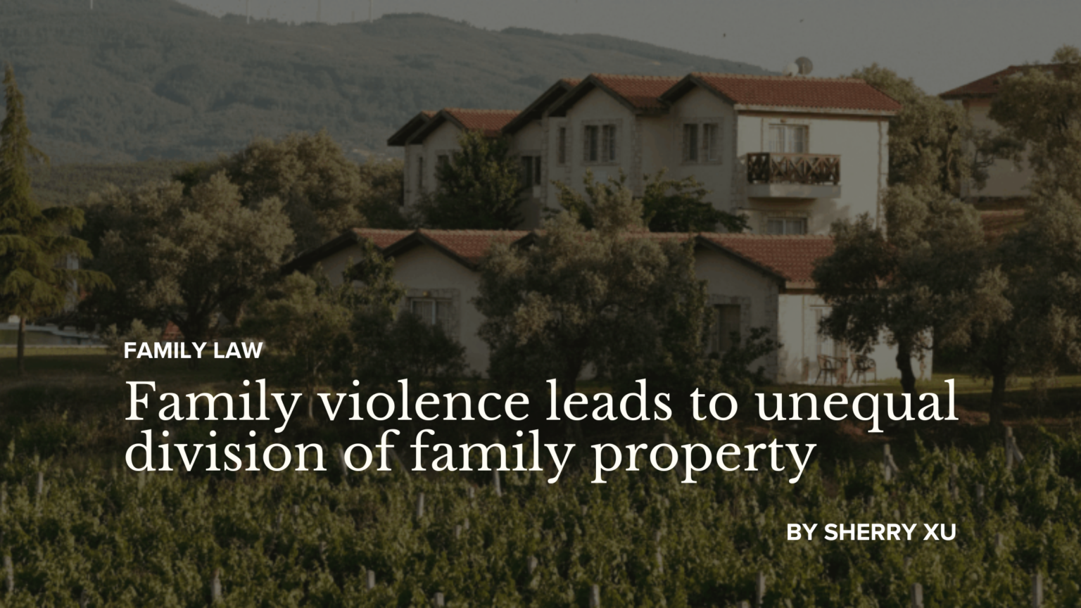 Family violence leads to unequal division of family property - Watson ...