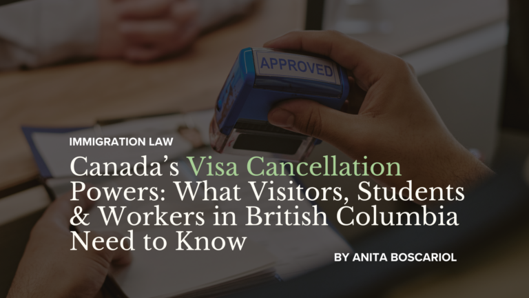 Canada’s Visa Cancellation Powers: What Visitors, Students & Workers in ...